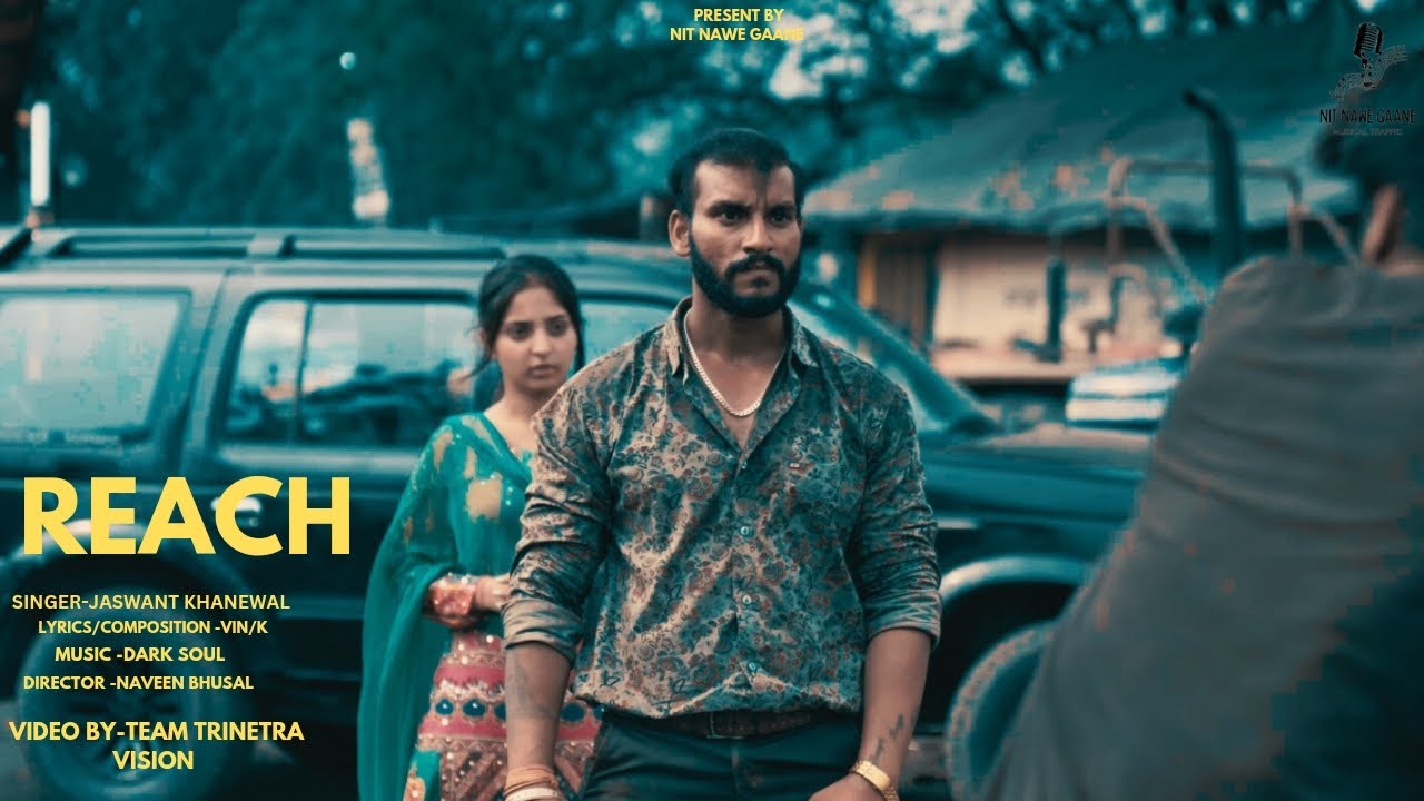 Reach New Song Teaser Jaswant Khanewal - Vin/k - Richa - Pritam - YouTube