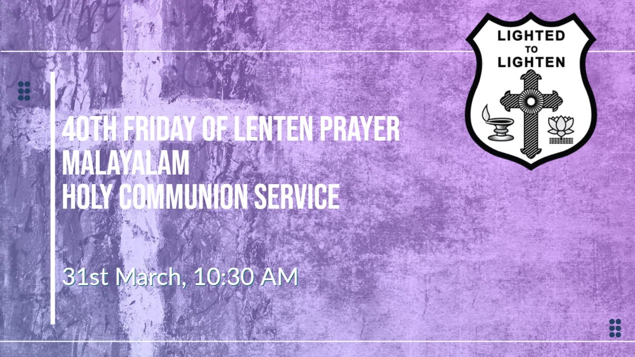 40th Friday Malayalam Holy Communion Service - YouTube