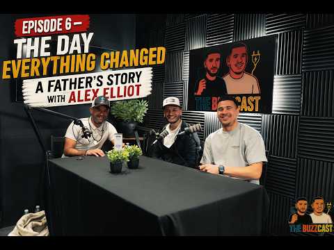 The Day Everything Changed, A Father’s Story with Alex Elliot on the buzzcast EP6