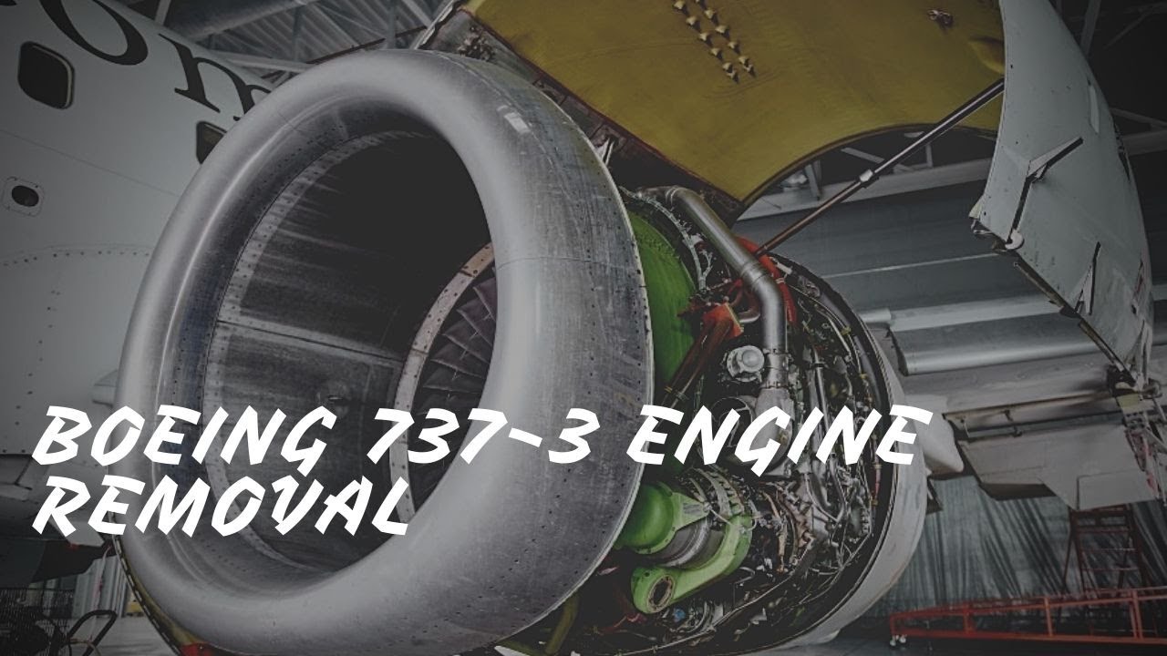 BOEING 737 -3 ENGINE REMOVAL / MY ACTUAL JOB - YouTube