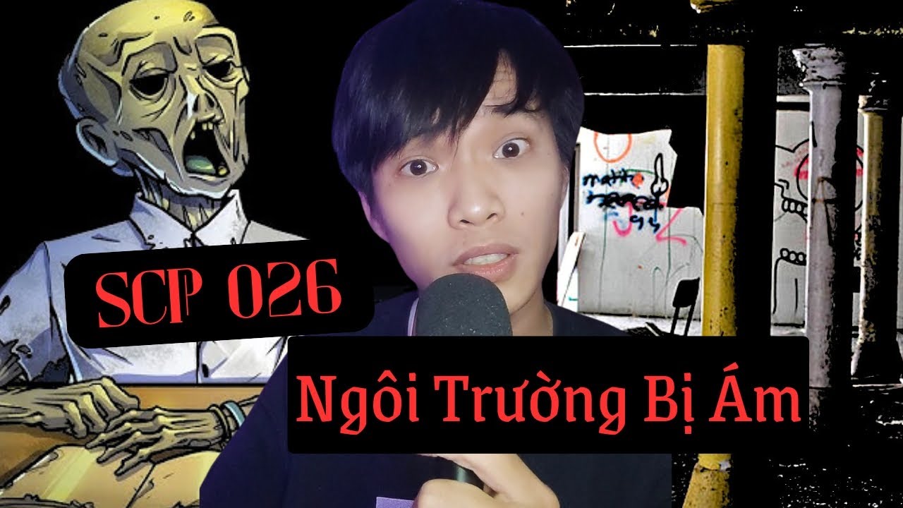 SCP 026 - Ngôi Trường Bỏ Hoang Bị Ám | Ai Vào Là Mất Tích | Phân Loại ...