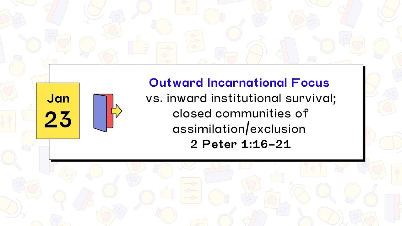 "Outward Incarnational Focus" - YouTube