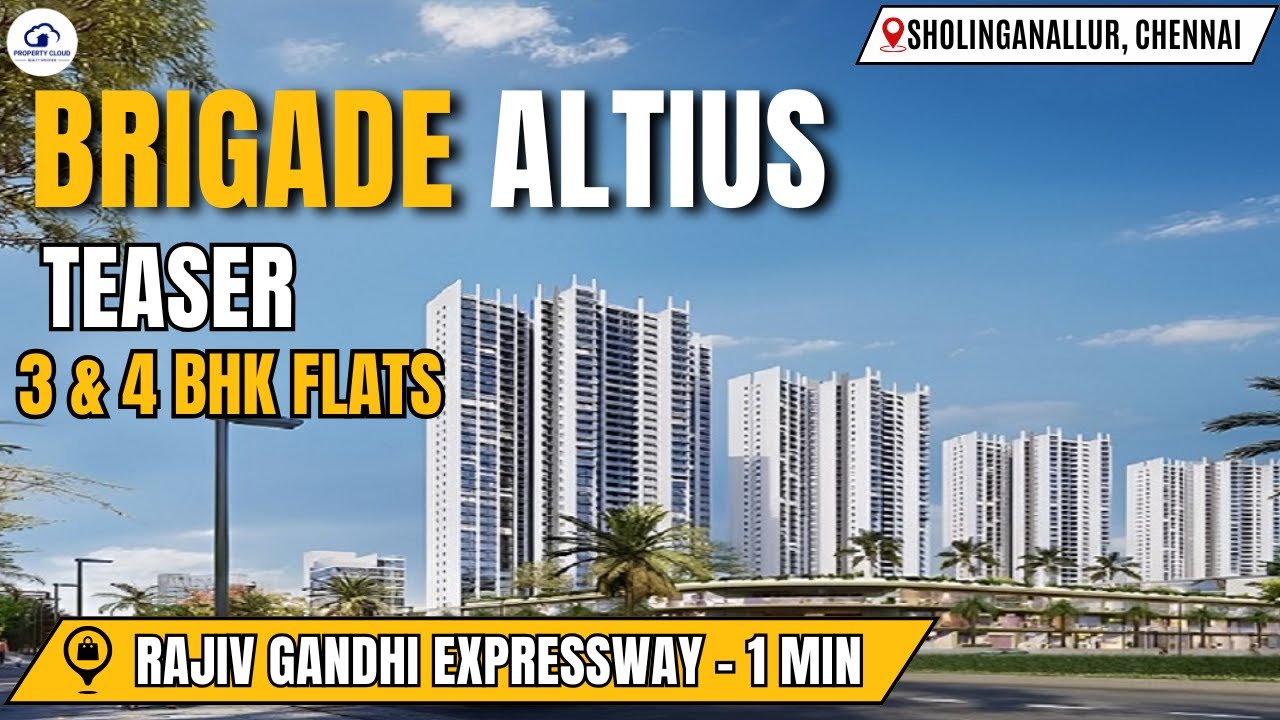 Brigade Altius Chennai Teaser With Luxury Project Reviews, Amenities, Connectivity ...