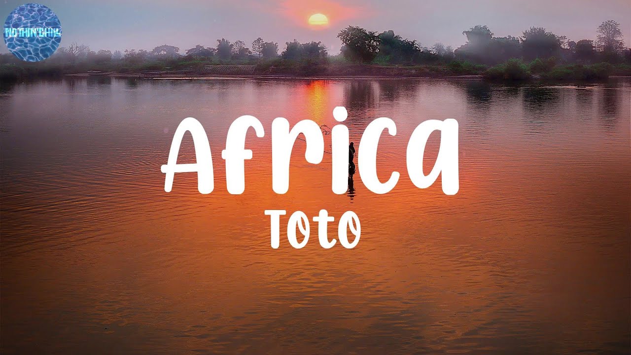 Toto - Africa (Lyrics) - YouTube