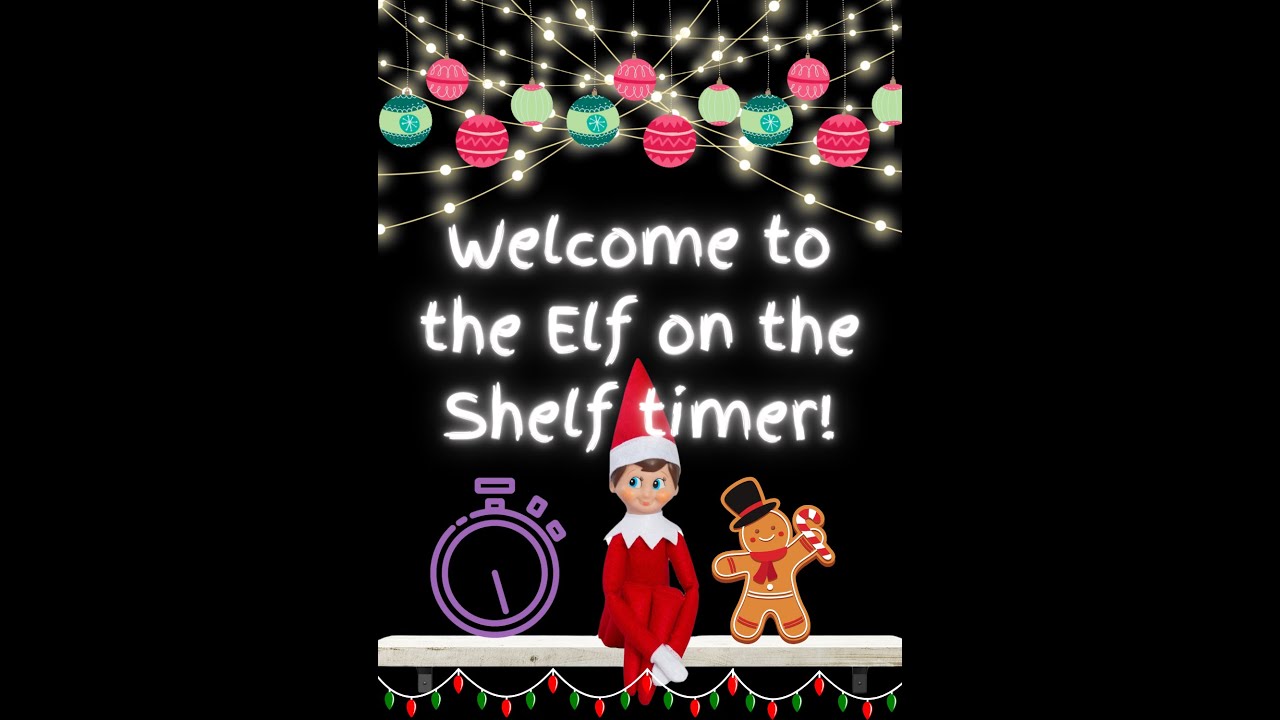 Elf on the Shelf 5 Minute Timer - YouTube