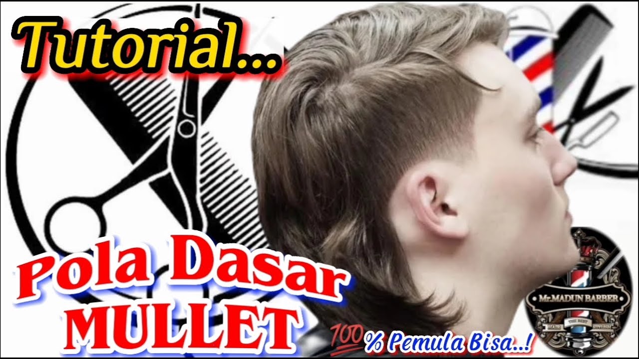 TUTORIAL POLA DASAR MULLET || CARA MUDAH BELAJAR POTONG RAMBUT @Mr ...
