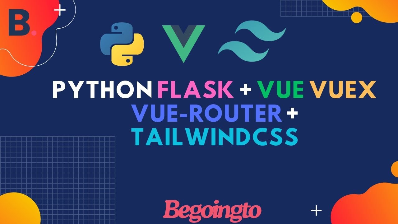 Python Flask With Vue Vuex Vue Router Tailwindcss Youtube 3526