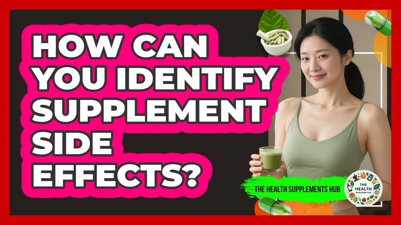 How Can You Identify Supplement Side Effects? - The Health Supplement ...
