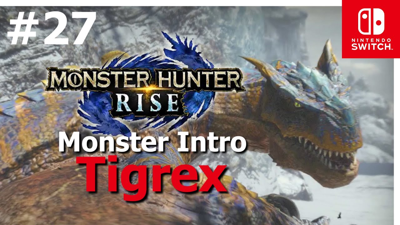 Monster Intro: Tigrex | Monster Hunter Rise - YouTube