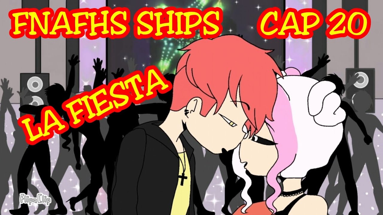 FNAFHS SHIPS CAP 20 | LA FIESTA (1/2) - YouTube