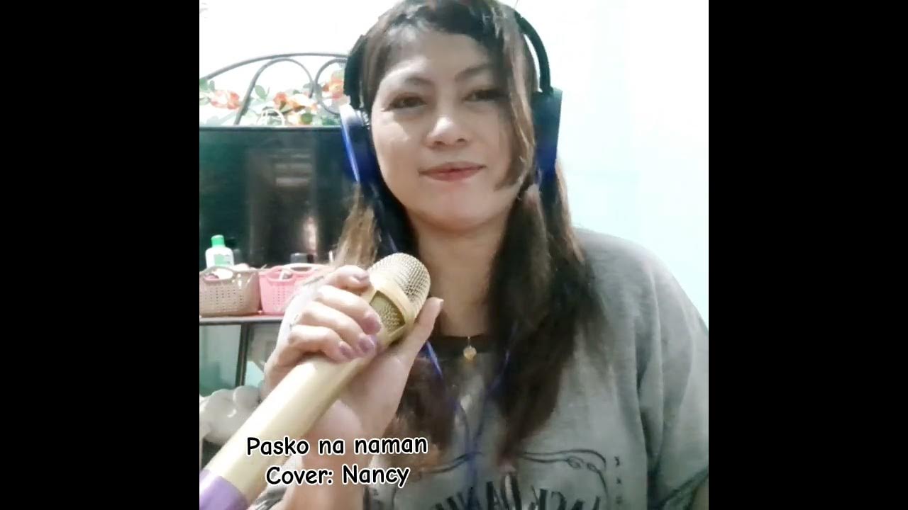 Pasko Na Naman - Cover @nancyestanolofficial - YouTube