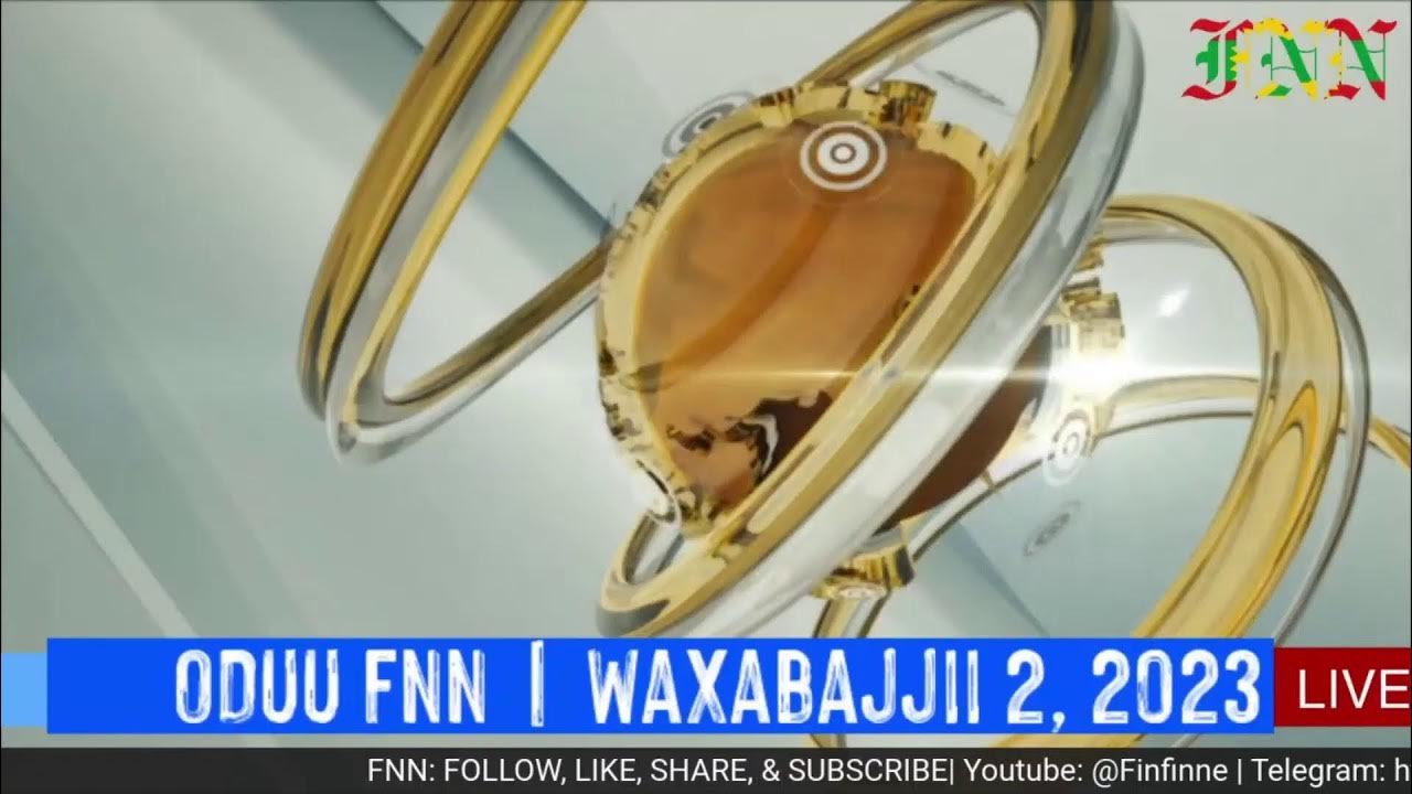 ODUU FNN | WAXABAJJII 2, 2023 - YouTube