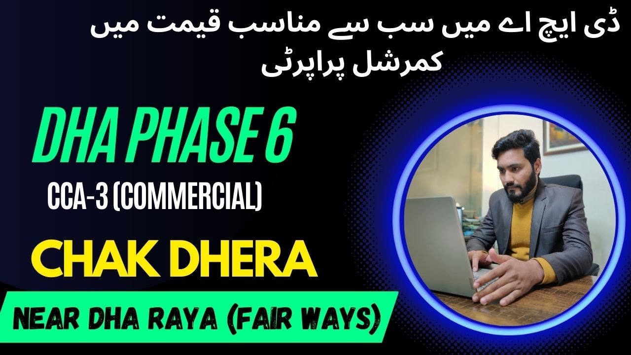 DHA Lahore | DHA Phase 6 - Chak Dhera Commercial CCA 3 | DHA Phase 7 ...