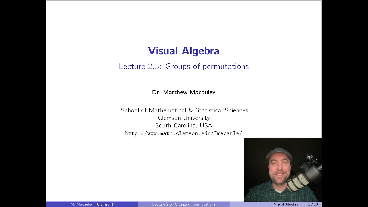 Visual Algebra, Lecture 2.5: Groups of permutations - YouTube