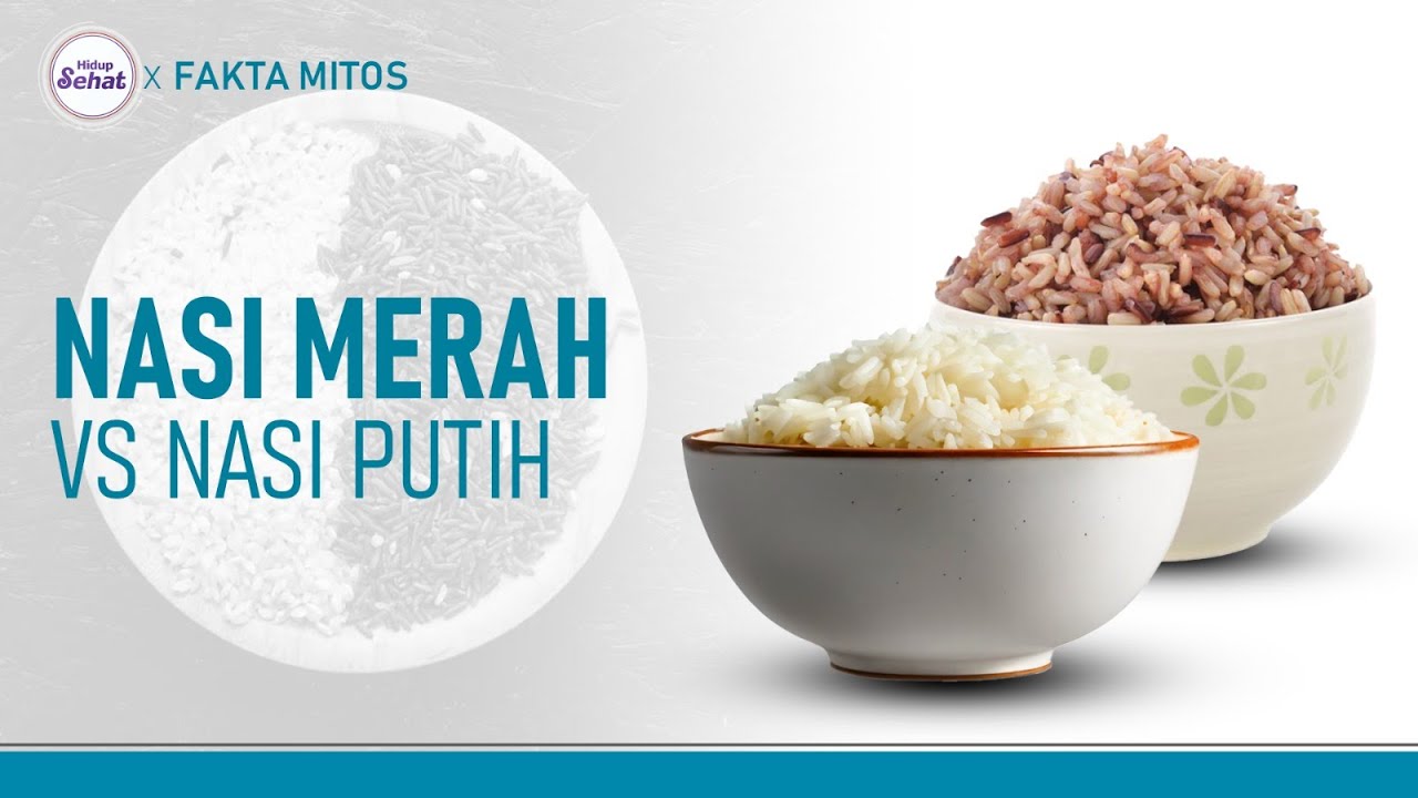 Nasi Merah Vs Nasi Putih, Mana yang Lebih Sehat? | Hidup Sehat tvOne ...