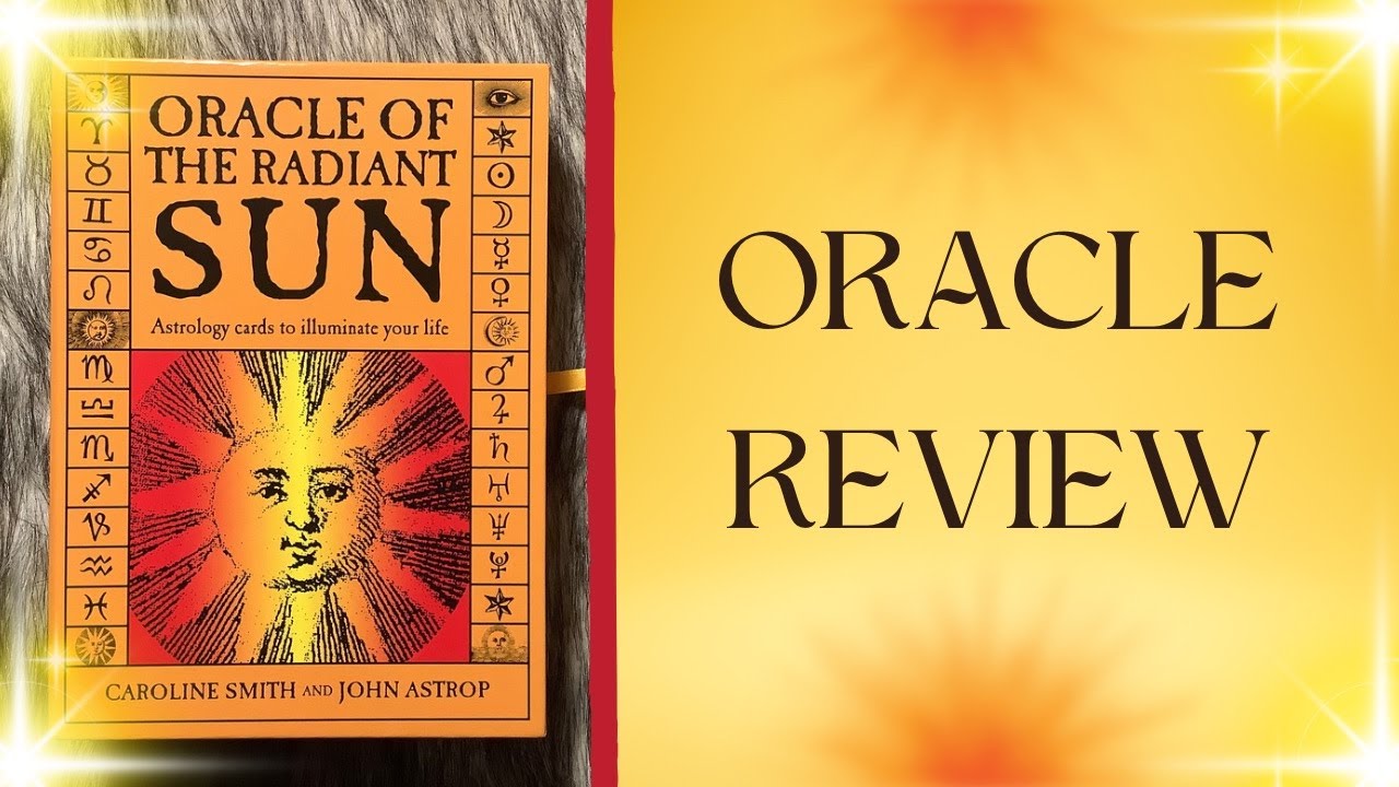 " ORACLE OF THE RADIANT SUN " ORACLE REVIEW ( Caroline Smith & John ...