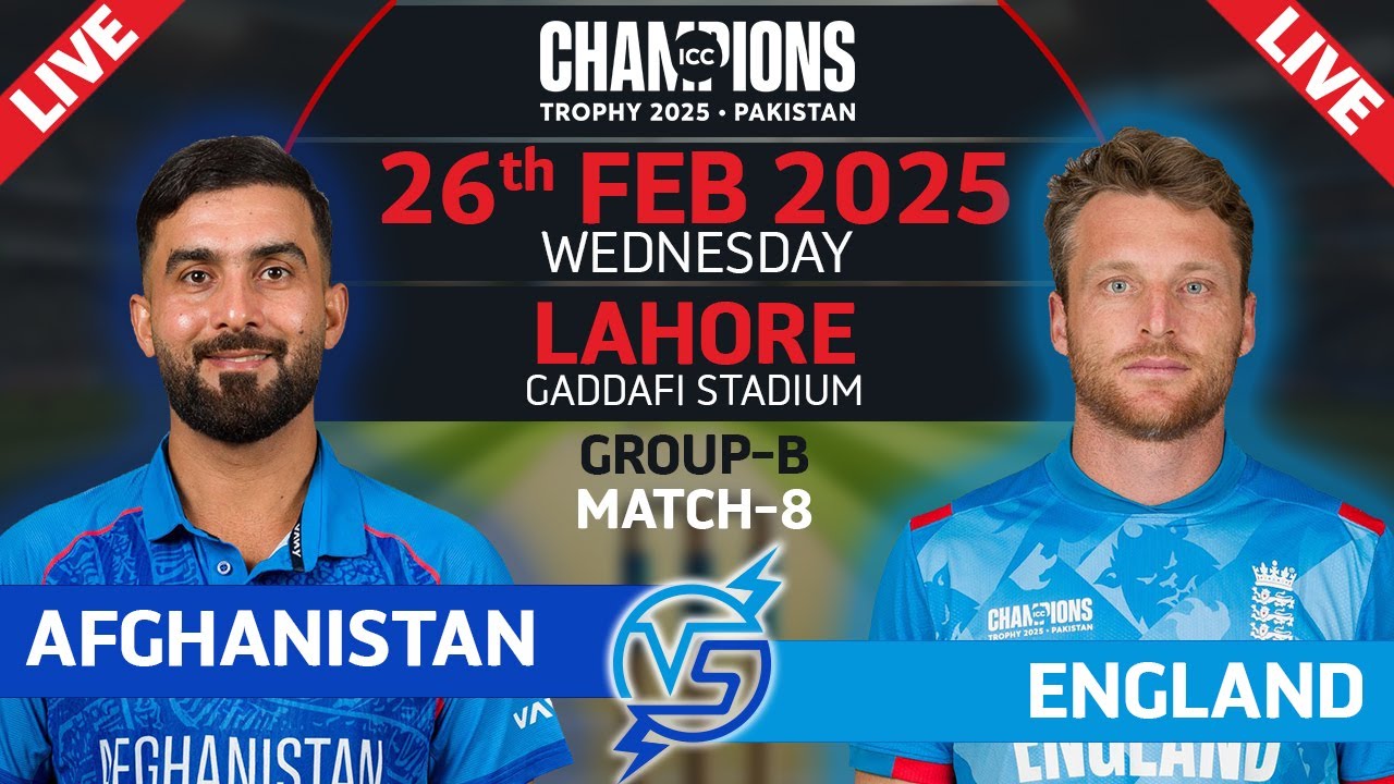 LIVE: Afghanistan vs England | ICC Champions Trophy 2025 | AFG vs ENG ...