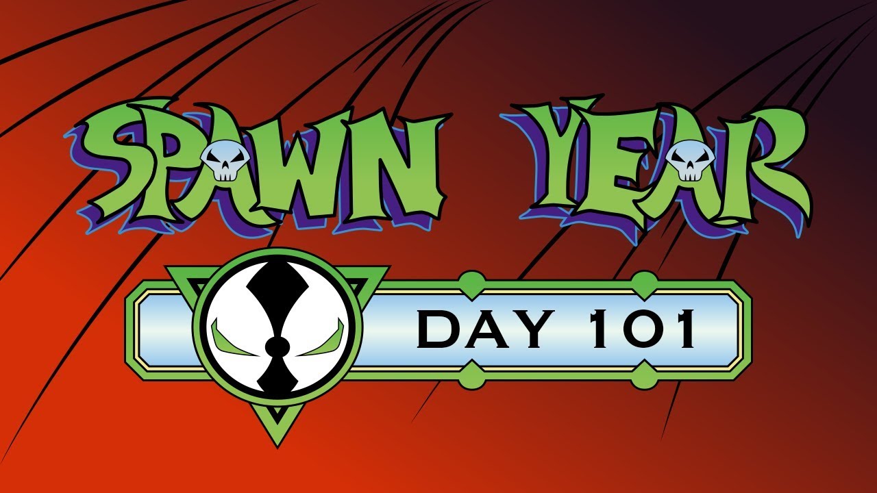 Spawn Year Day 101 - YouTube