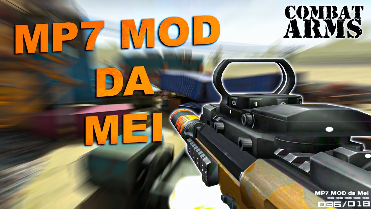 COMBAT ARMS || MP7 MOD DA MEI - YouTube