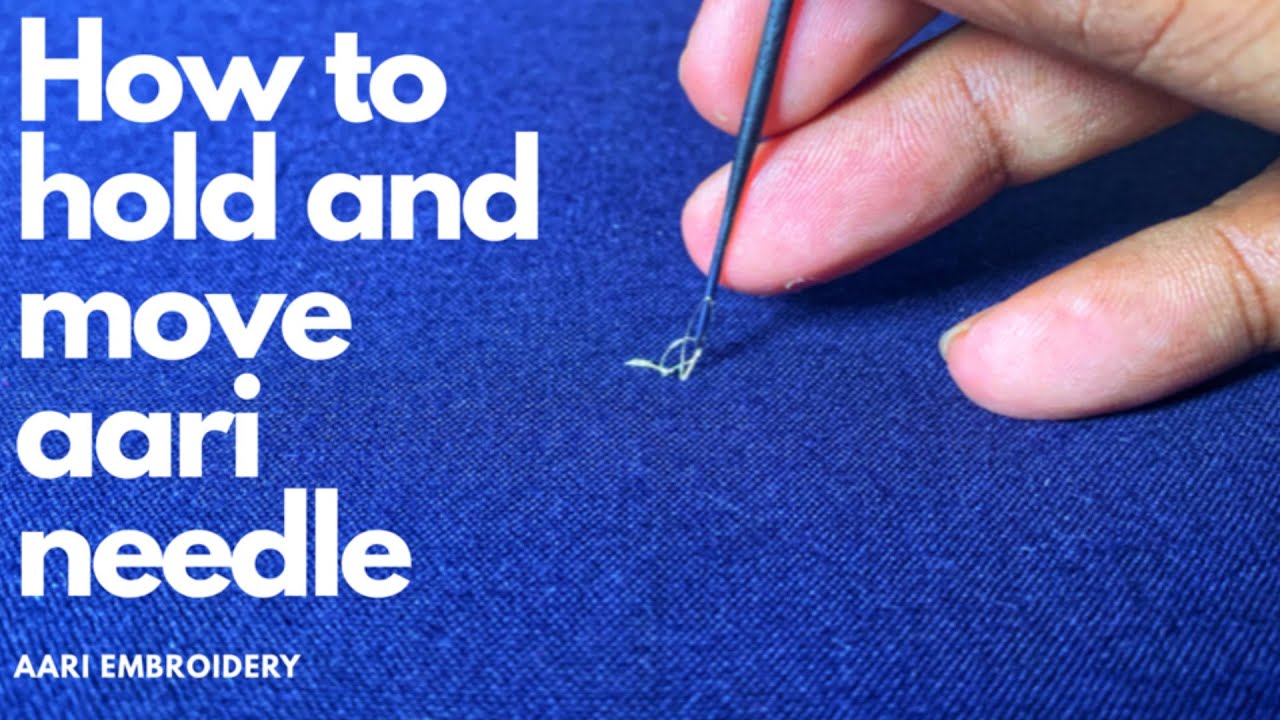 How to hold and move Aari needle | Aari Embroidery - YouTube