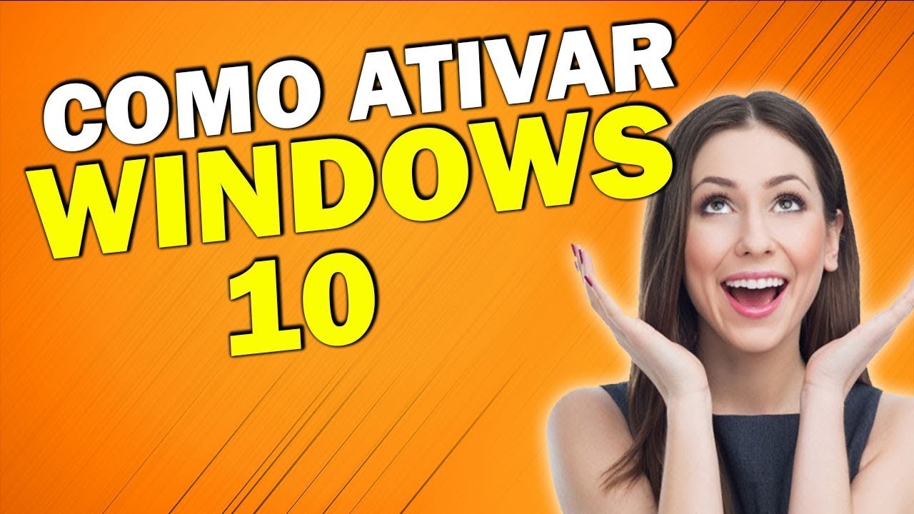 COMO ATIVAR O WINDOWS 10 - COM APENAS 1 CLIQUE - YouTube