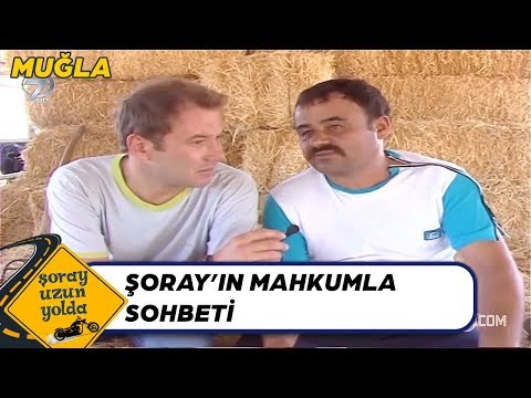 Şoray'ın Açık Ceza İnfaz Kurumu Ziyareti | Şoray Uzun Yolda