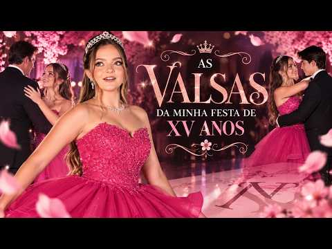 A Valsa Da Minha Festa De 15 Anos !