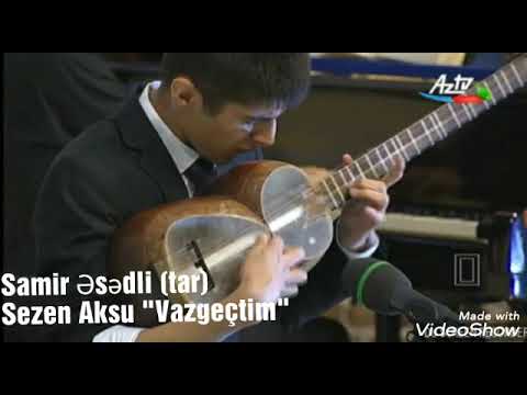 Sezen Aksu - Vazgeçtim. Tarda Samir Əsədli.