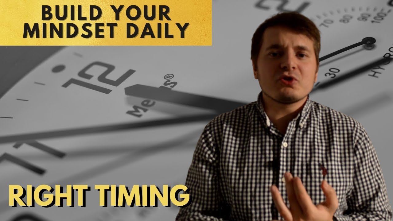 The Right Timing [Day 476] - YouTube