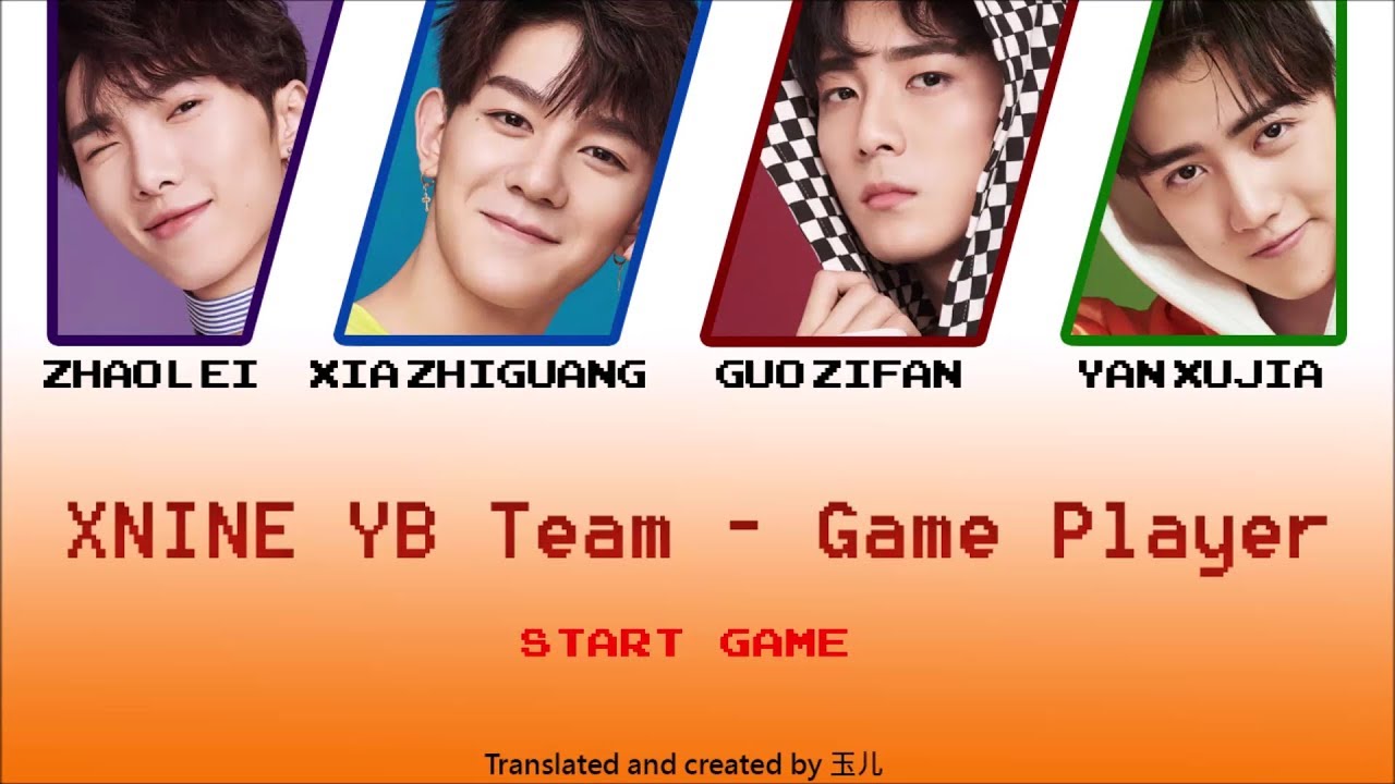XNINE's YB Team (X玖少年团 YB队) - 玩家 (Game Player) [Chi/Pinyin/Eng Color ...