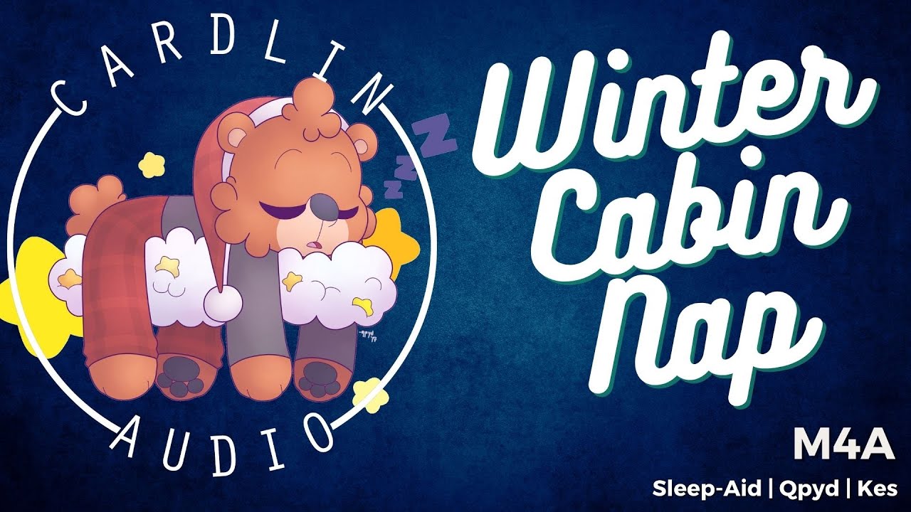 ASMR Roleplay: Winter Cabin Nap [M4A] [Sleep-Aid] [Pampering] [Cuddling ...