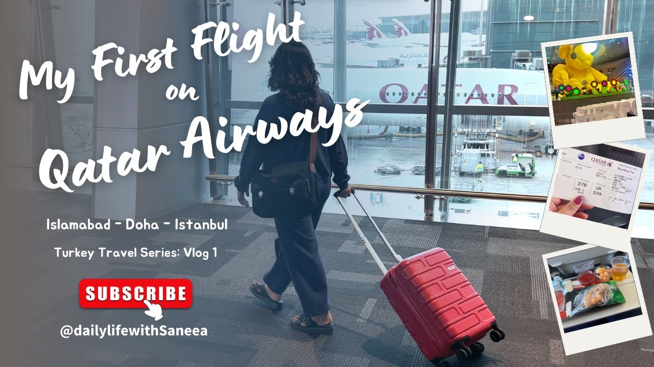 Turkey Travel Series: Vlog 1 | My first flight on #Qatar Airways - YouTube