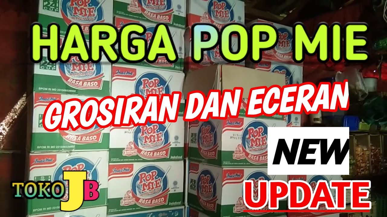 HARGA POP MIE TERBARU DI TOKO JB GROSIRAN SEMBAKO - YouTube