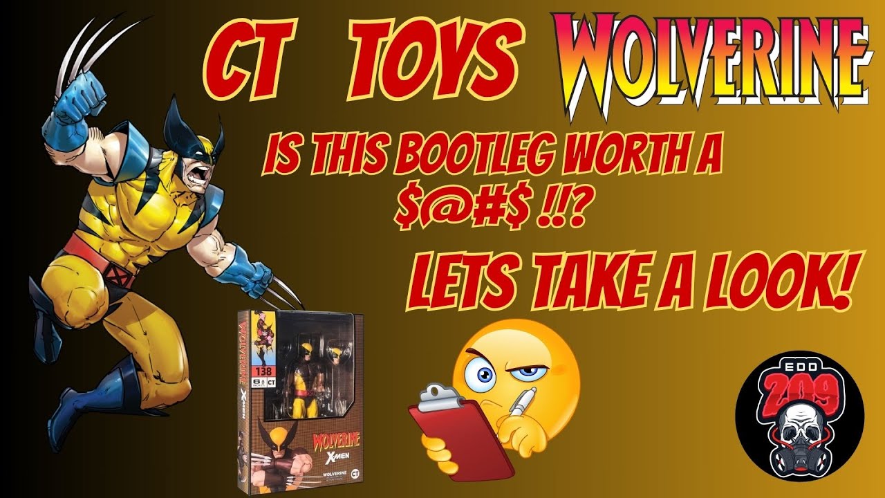 CT TOYS WOLVERINE MARVEL ACTION FIGURE BOOTLEG WORTH IT?? BOOTLEG ALI ...