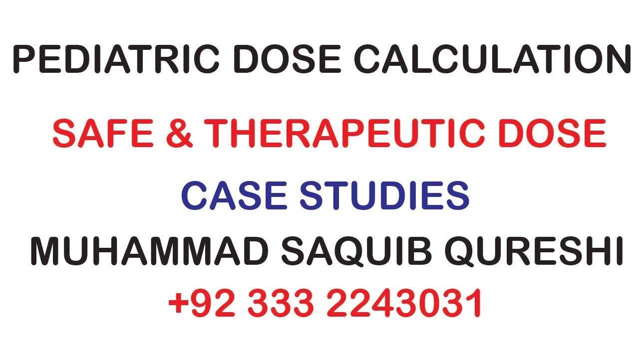 Safe and Therapeutic Dose Calculation I Pediatric Dose Lecture 03 I ...
