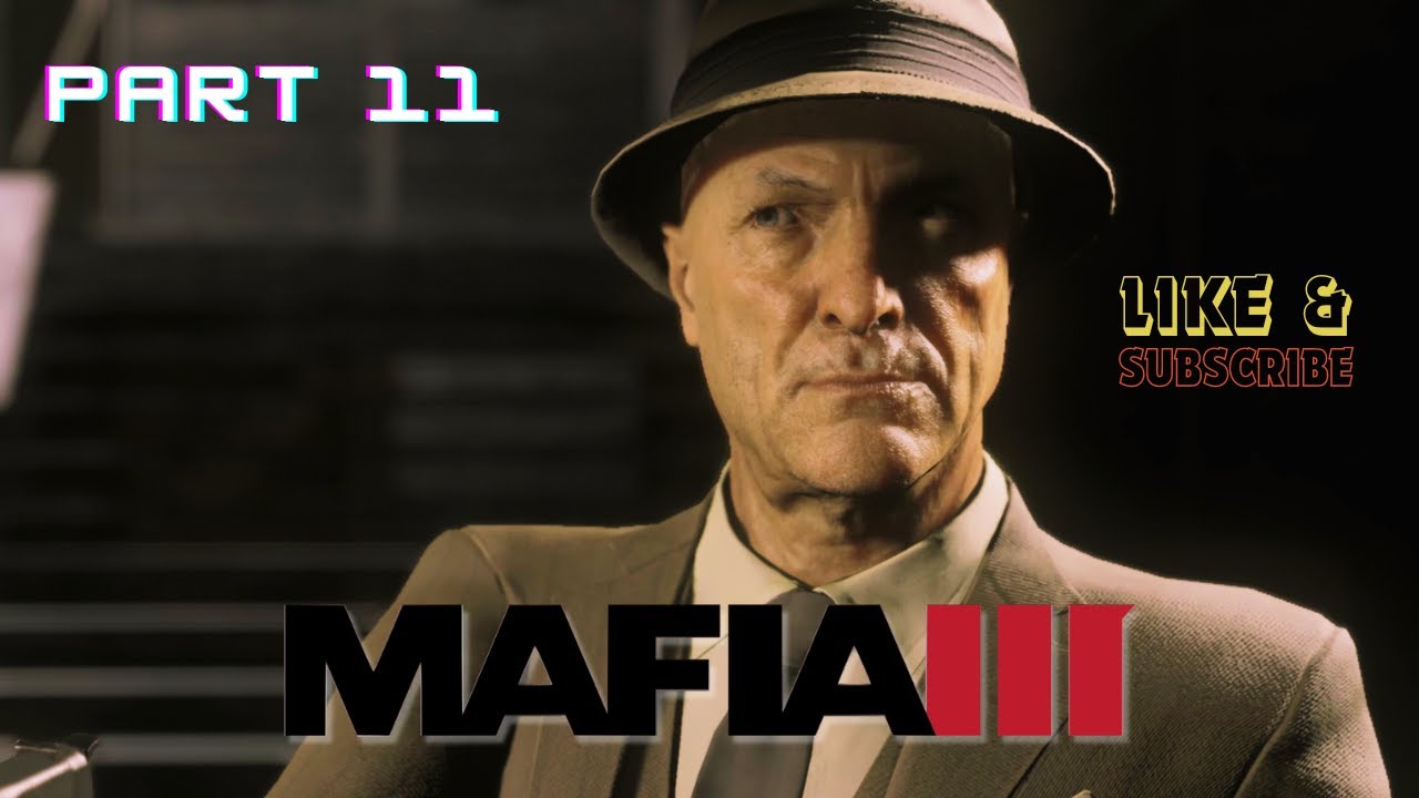 MAFIA III Gameplay ll walkthrough Part 11 ll No Comentary - YouTube