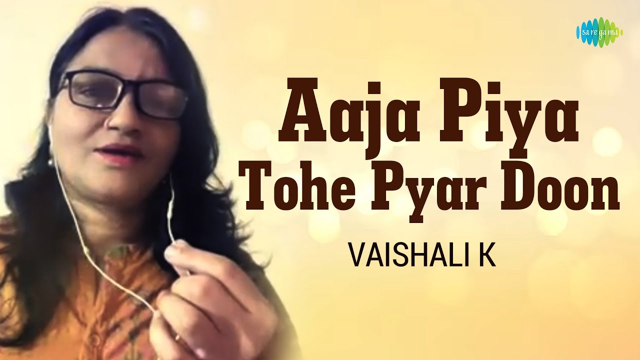 Aaja Piya Tohe Pyar Doon | Vaishali K | Hindi Cover Song | Saregama ...