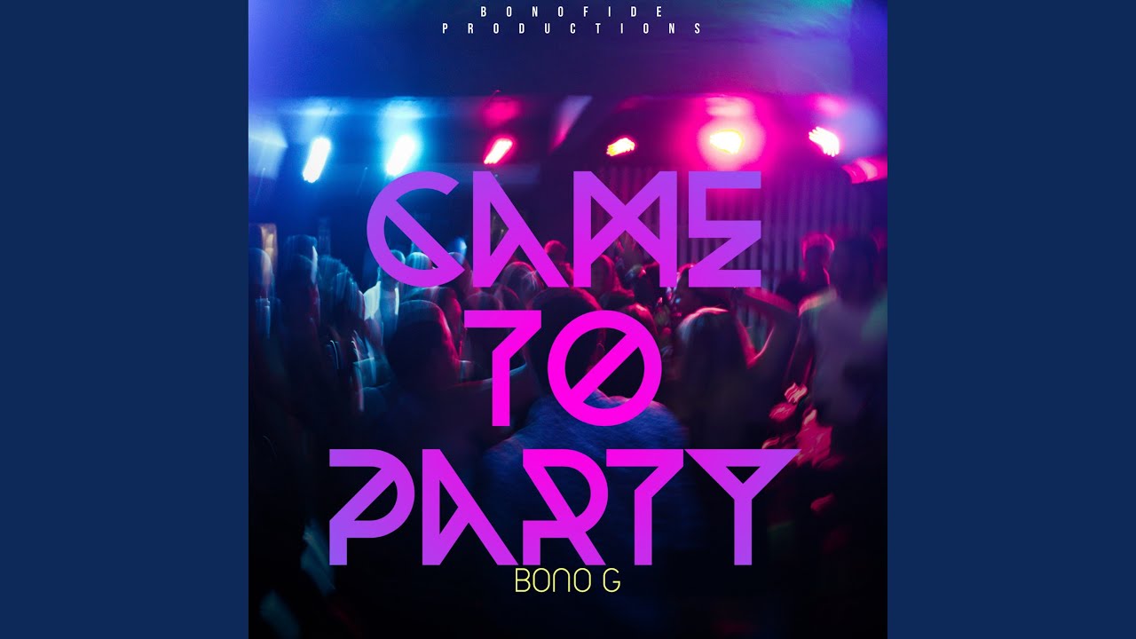 Came to Party - YouTube