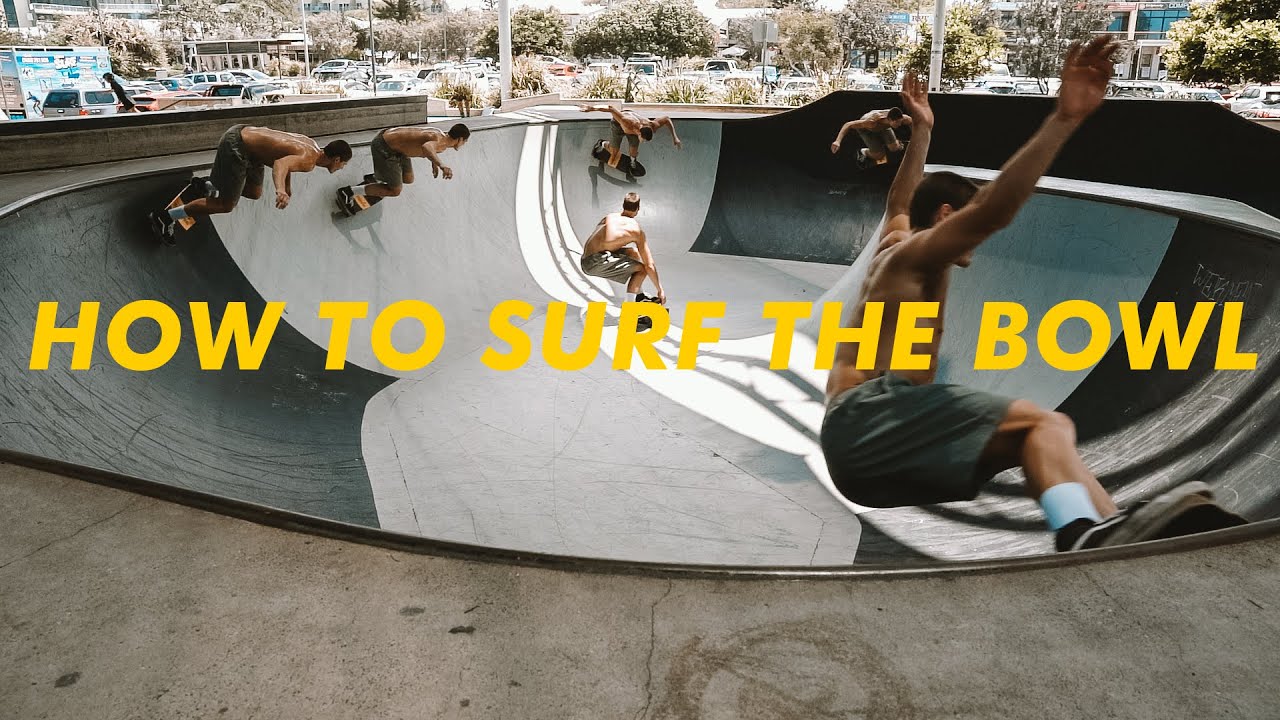 HOW TO SURF THE BOWL ON A SURFSKATE TUTORIAL | SMOOTHSTAR SKATEBOARDS ...