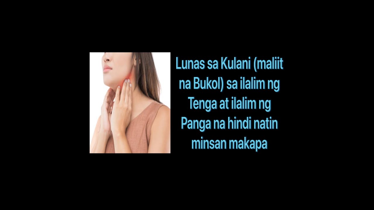 Lunas sa Kulani ( Bukol ) sa ilalim ng Tenga / para maka I was sa pag ...