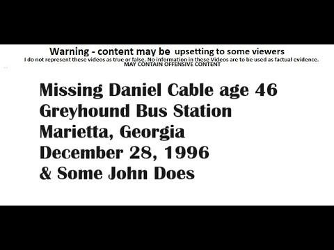 Missing Daniel Cable age 46 Greyhound Station Marietta, Georgia ...