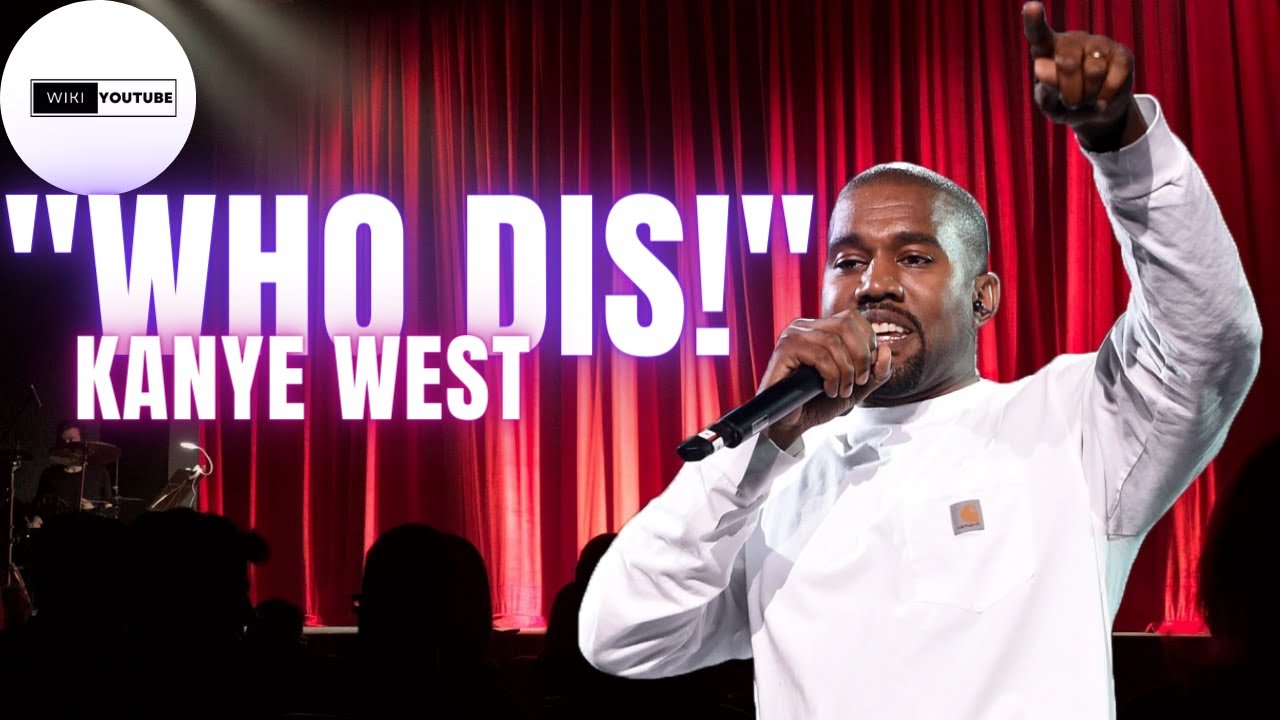 "WHO DIS!" KANYE WEST - YouTube