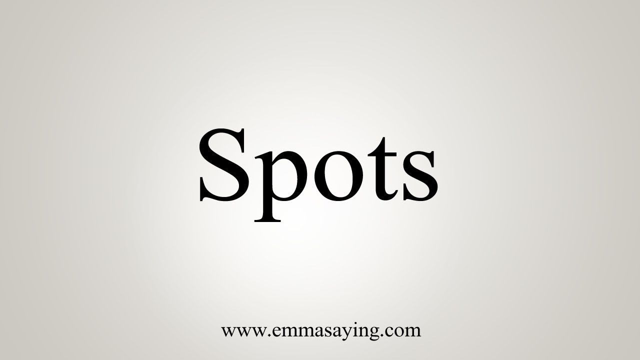 How To Say Spots YouTube how-to-say-spots-youtube