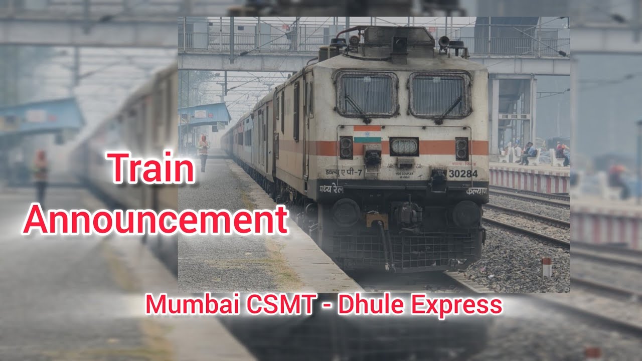 Mumbai CSMT - Dhule Express Coach Position Announcement at Thne Railway ...