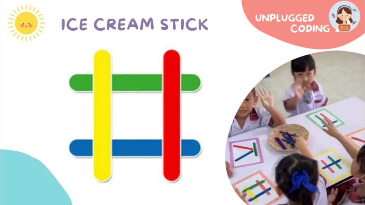 การจัดการเรียนรู้ในรูปแบบของ Unplugged Coding สำหรับเด็กปฐมวัยโดยใช้ชุดกิจกรรม Ice Cream Stick 🍨 ...