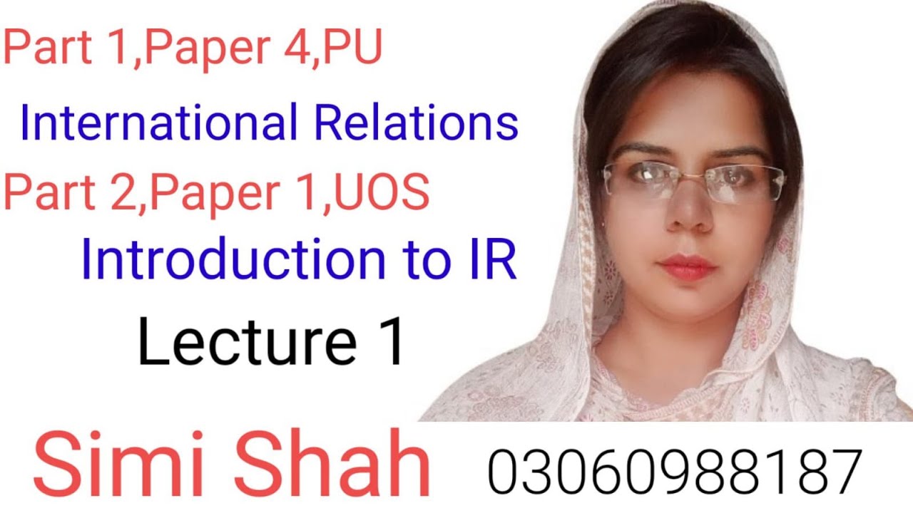 Introduction to International Relations UOS lecrure 1 | International Relations PU lecture 1 ...