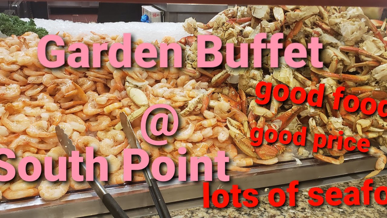GARDEN BUFFET @ SOUTH POINT HOTEL AND CASINO - YouTube