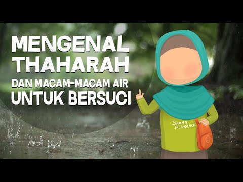 mengenal Thaharah dan macam-macam air untuk bersuci