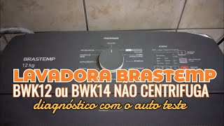 LAVADORA BRASTEMP BWK12 ou BWK14 NÃO CENTRIFUGA - diagn... | Doovi