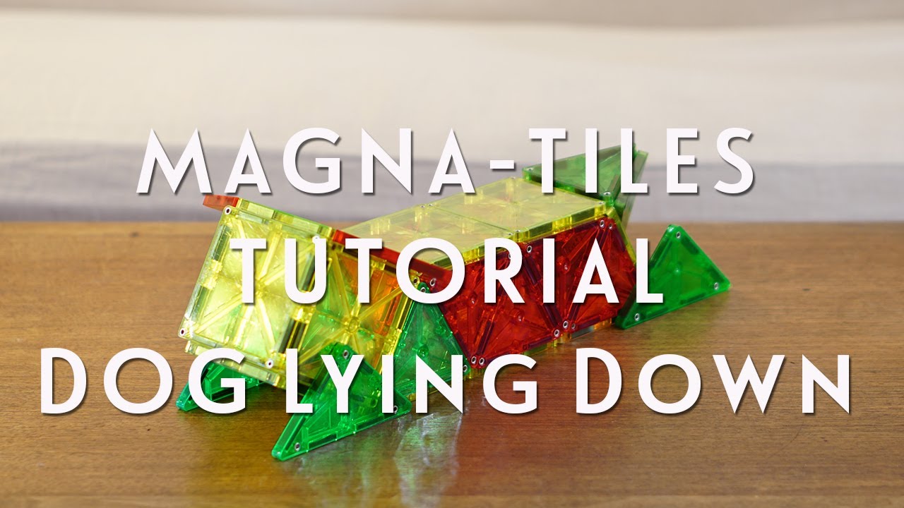 Magna-Tiles Idea: Dog Lying Down - YouTube